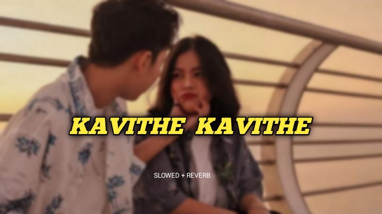 Kavithe Kavithe (slowed + reverb) lofi | kannada | dhanu music kannada - YouTube