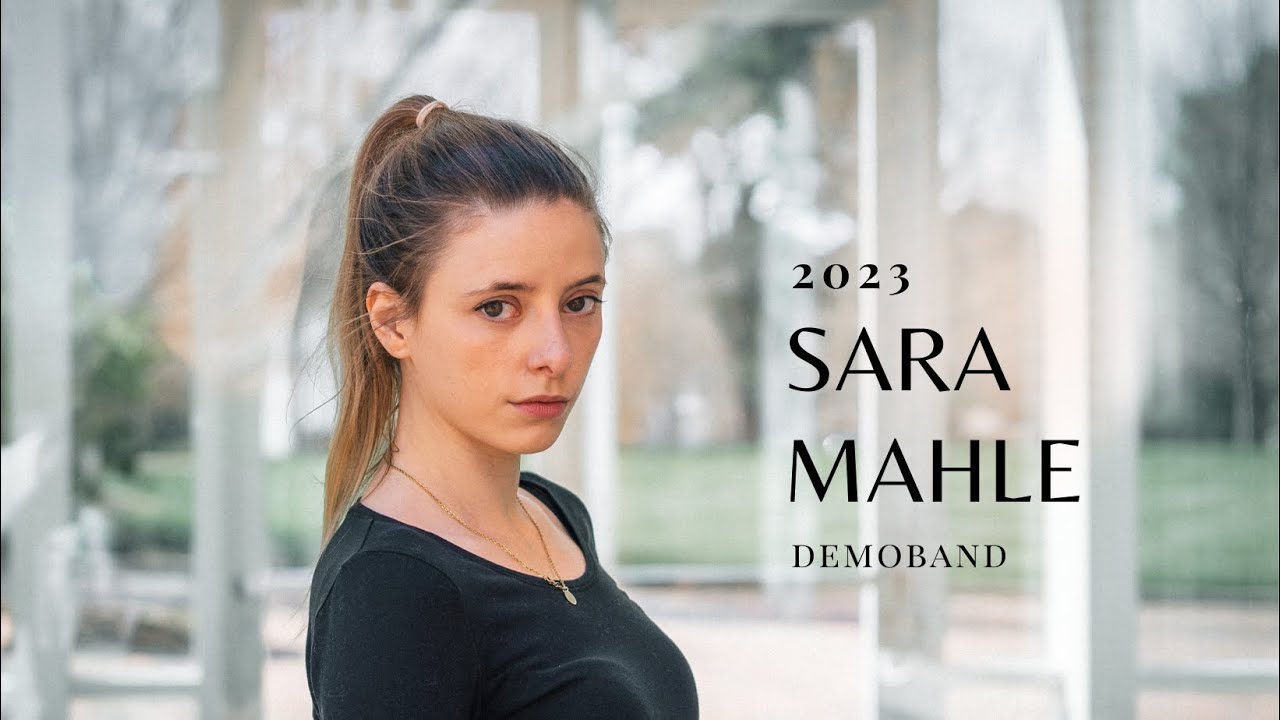Demoband 2023 - Sara Mahle - Schauspielerin | Berlin - Stuttgart - YouTube