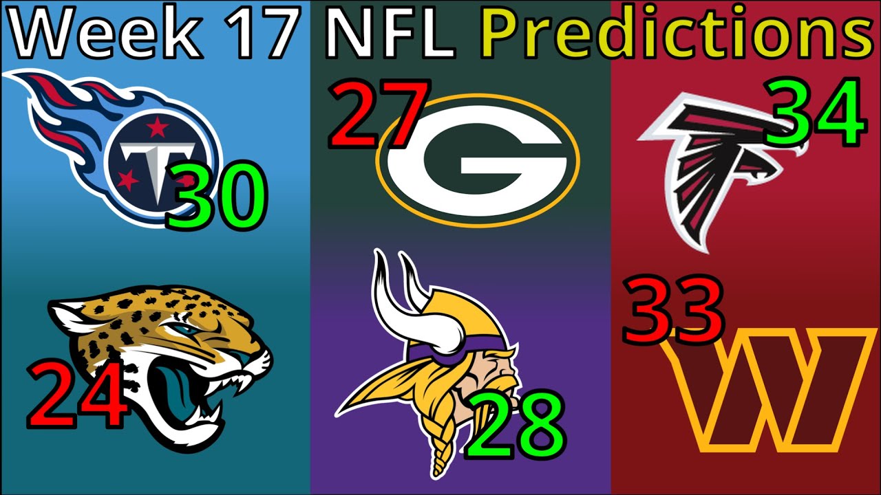 2024 NFL Week 17 PREDICTIONS (With Scores) - YouTube
