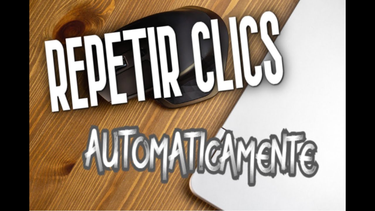 Repetir clicks automaticamente AUTO MOUSE CLICK - YouTube