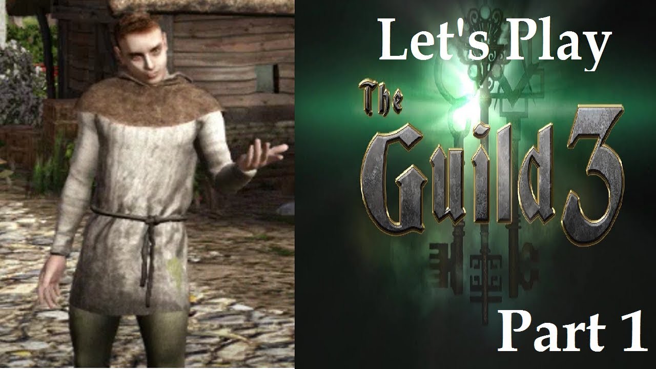 Let's Play: The Guild 3 Part 1 - YouTube