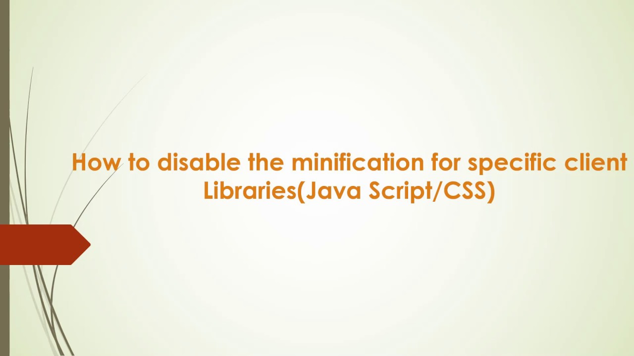 How To Disable The Minification For Specific Client Librariesjava Scriptcss In Aem Youtube 9353