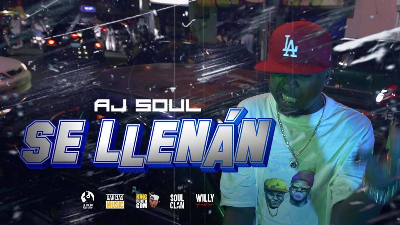 AJ SOUL - SE LLENAN - YouTube