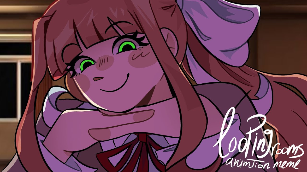 LOOPING ROOMS || ANIMATION MEME || DOKI DOKI LITERATURE CLUB - YouTube