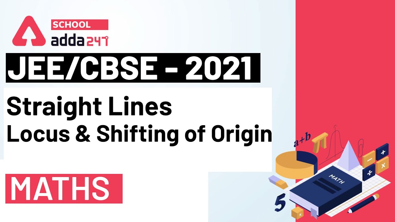 JEE/CBSE - 2021 | Maths | Straight Lines Locus & Shifting of Origin ...