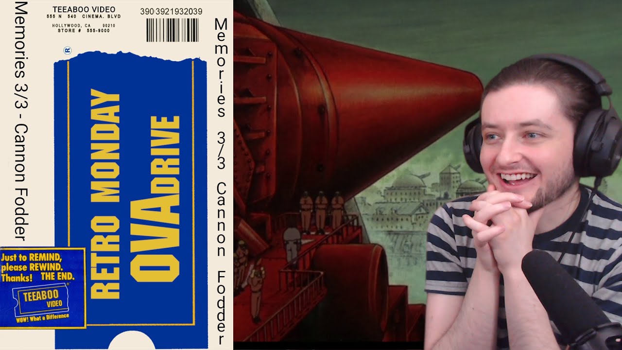Retro Monday OVAdrive - Memories 3/3 - Cannon Fodder, or How I Learned ...