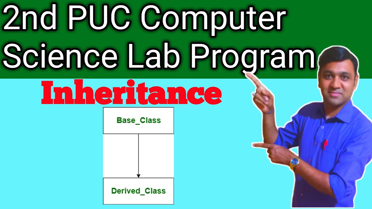 Single Level Inheritance Lab Program 2nd Puc Computer Science Vision Academy Youtube 4654