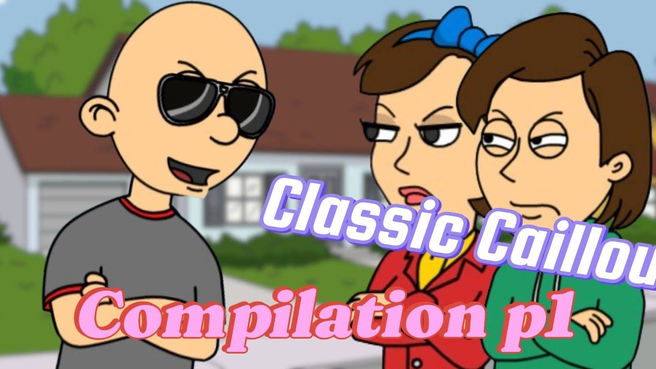 Classic Caillou Weekly Compilation Madness Top 5 Moments - YouTube
