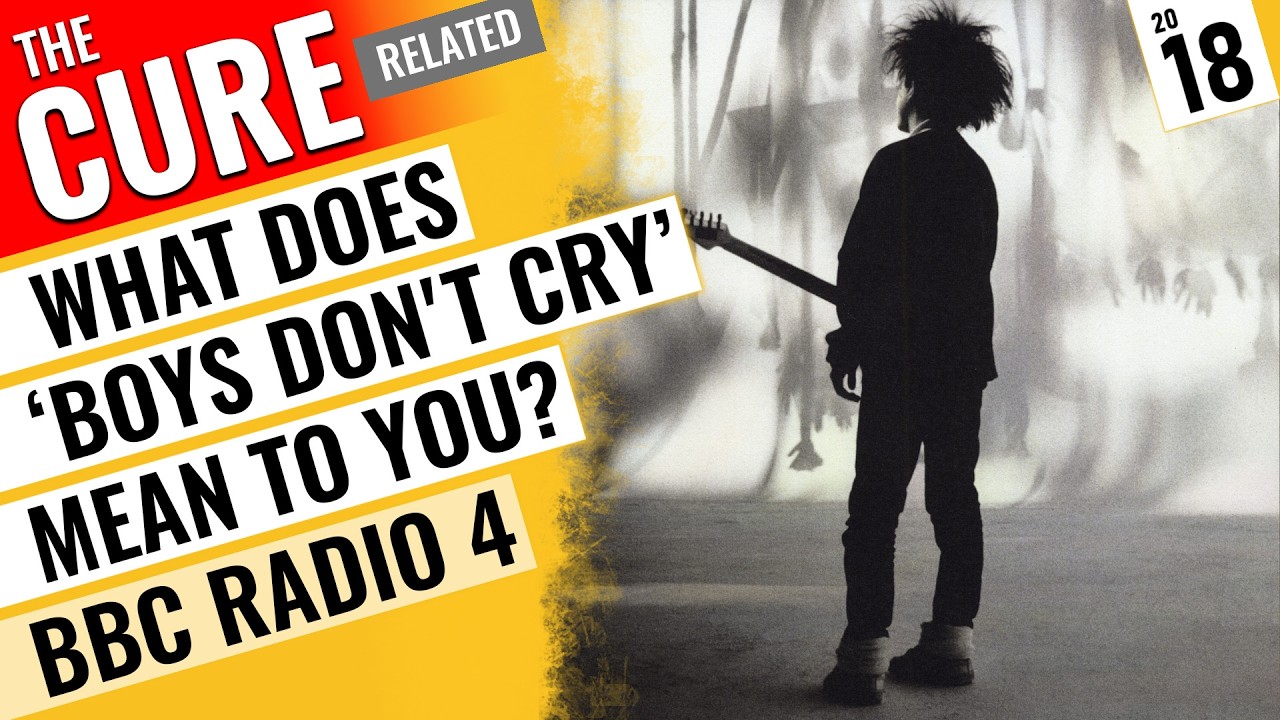 'Boys Don't Cry' Special w/ Lol Tolhurst Interview | 2018 'Soul Music ...