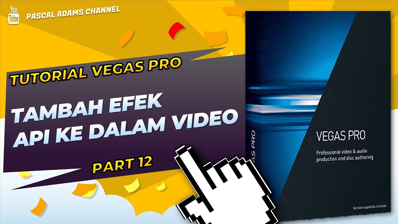 CARA MENAMBAHKAN EFFECT API DI VIDEO - PART 12 - TUTORIAL VEGAS PRO ...