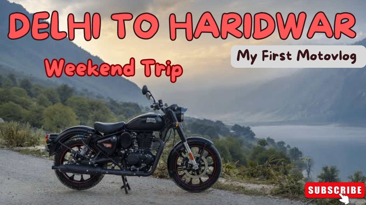 Delhi to haridwar by road |Our first bike ride |My first motovlog | har ...