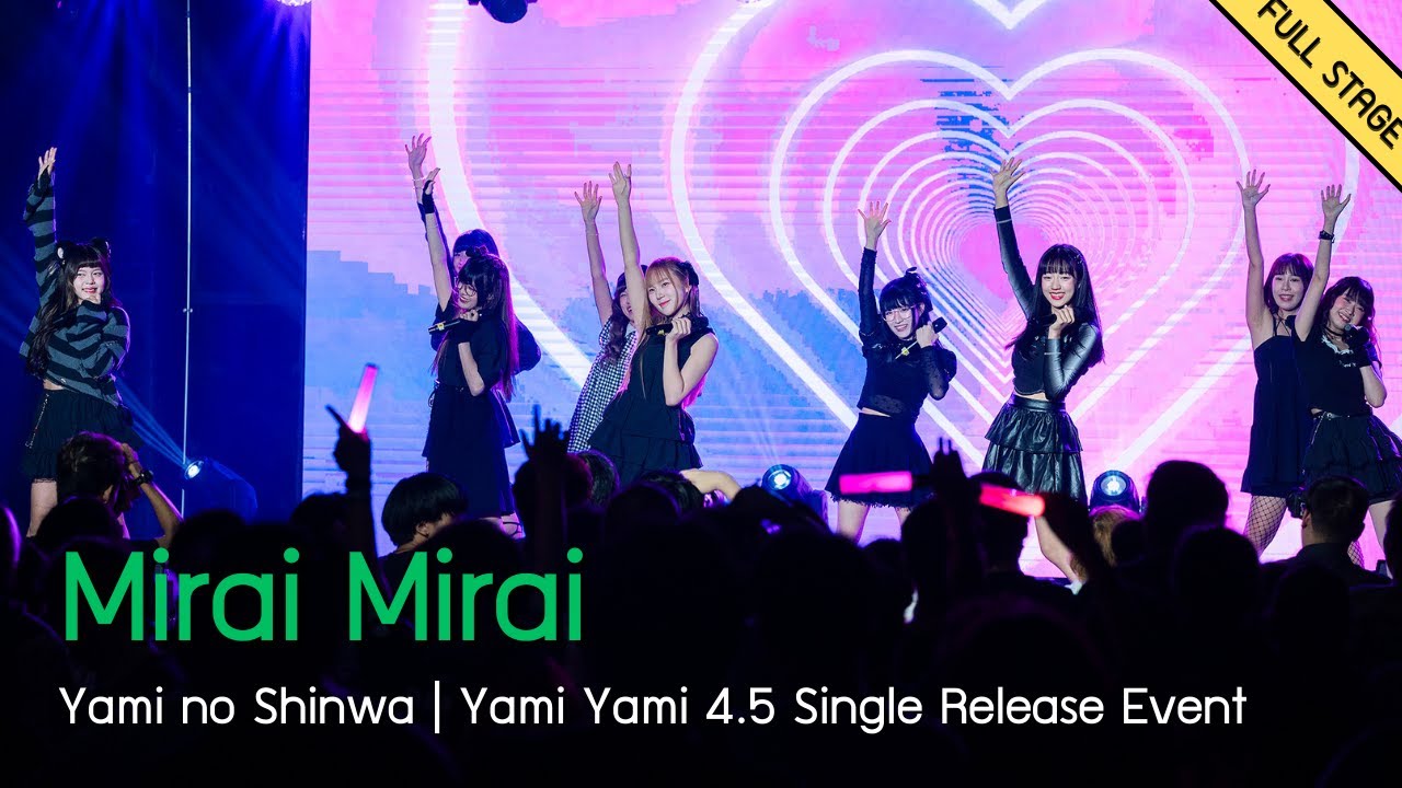 [Full Stage] Mirai Mirai @ Yami no Shinwa | Yami Yami 4.5 Single Release Event | 240831 - YouTube