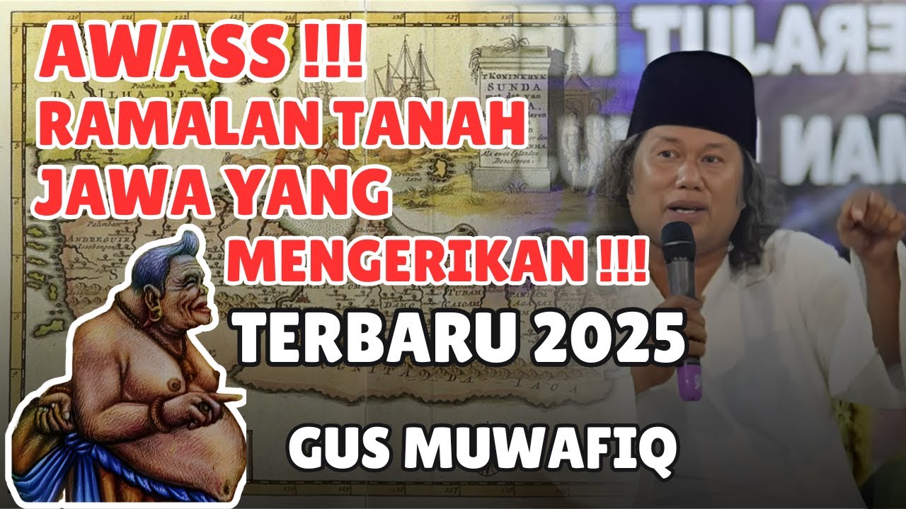 PENGAJIAN GUS MUWAFIQ TERBARU 2025 || WASPADA RAMALAN TANAH JAWA YANG ...