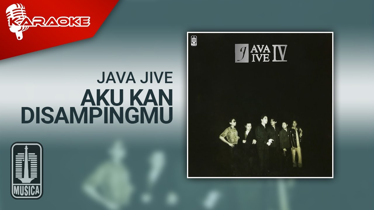 Java Jive - Aku Kan Disampingmu (Official Karaoke Video) - YouTube Music