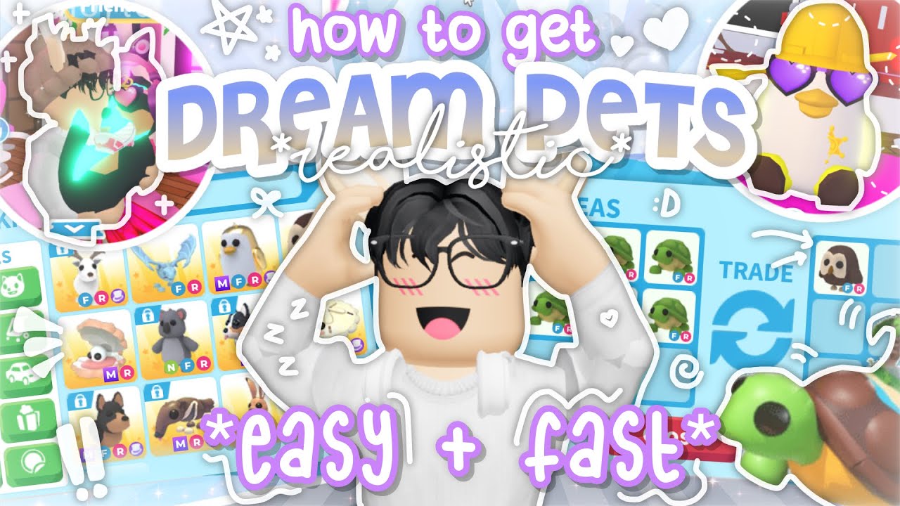 HOW to get DREAM PETS in adopt me *REALISTIC* (fast + easy :: 🥳 ...