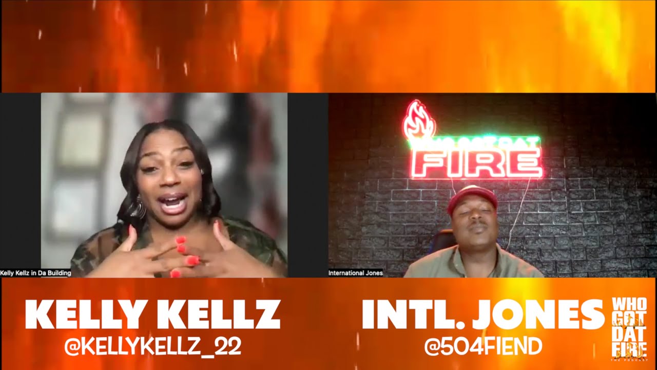 WHO GOT DAT FIRE *EP. 43 FT. KELLY KELLZ - YouTube