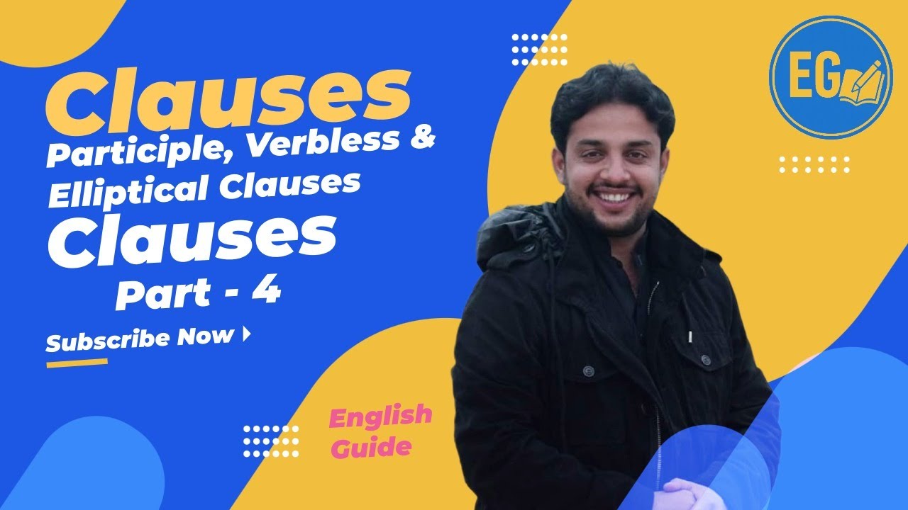 Clauses in English Grammar | Participle Clauses, Verbless Clauses ...