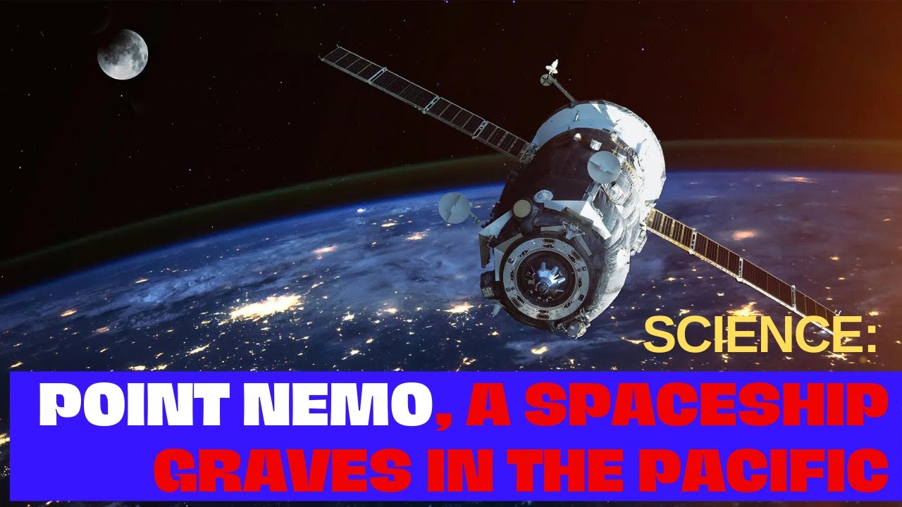 SCIENCE: Point Nemo, A Spaceship Graves in the Pacific - YouTube