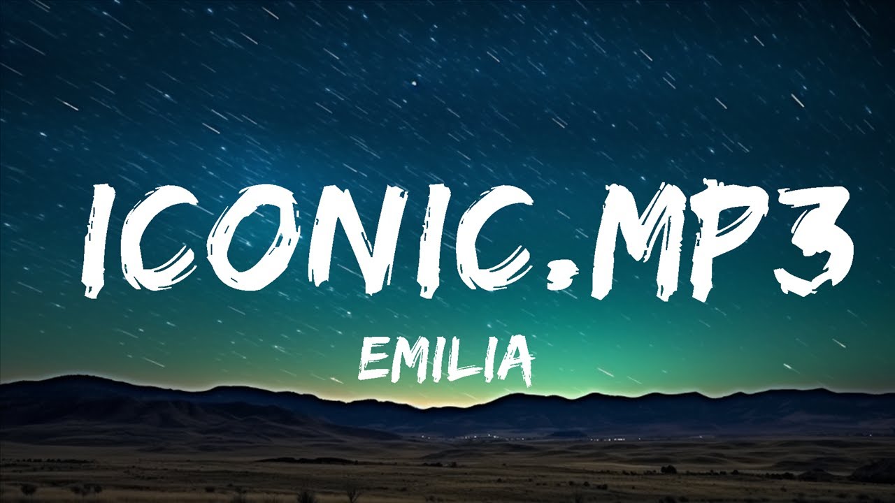[1 HOUR] Emilia - IConic.mp3 (Letra/Lyrics) - YouTube