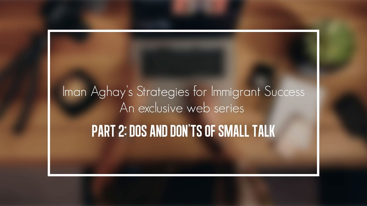 Iman Aghay's Web Series - Part 2: Dos and don’ts of small talk - YouTube