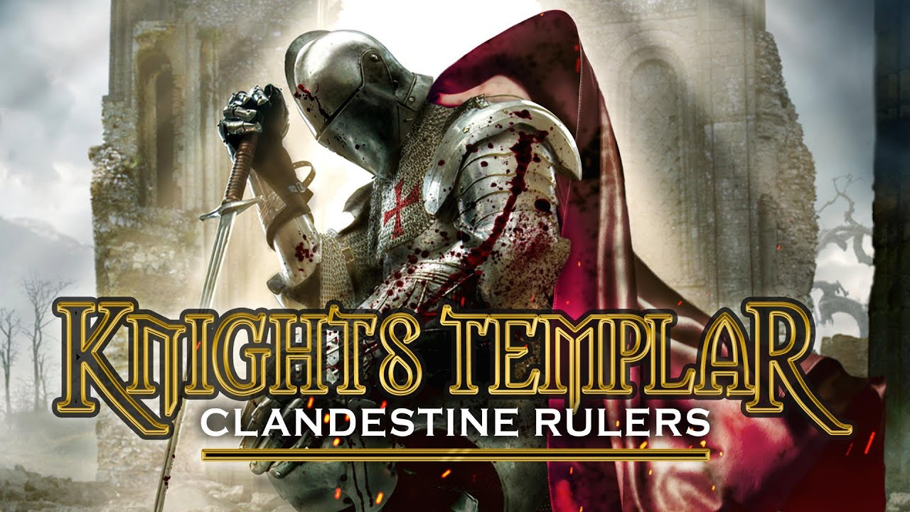 Knight Templar - Clandestine Rulers (2021) [Documentary] ☩ The Secret ...