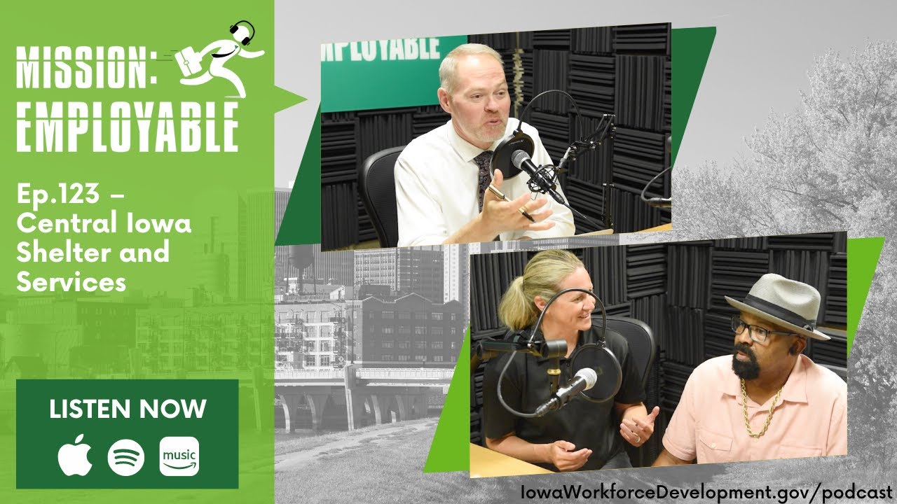 Mission: Employable - Episode 123 - Central Iowa Shelter and Services ...