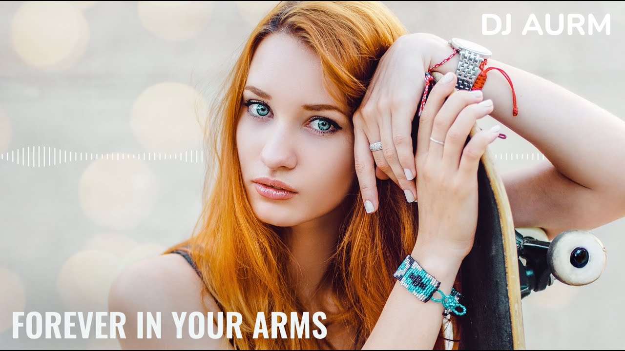 DJ AURM - Forever in Your Arms | Emotional Melodic Deep House with ...