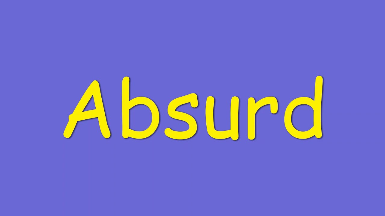 Absurd Synonym YouTube absurd-synonym-youtube