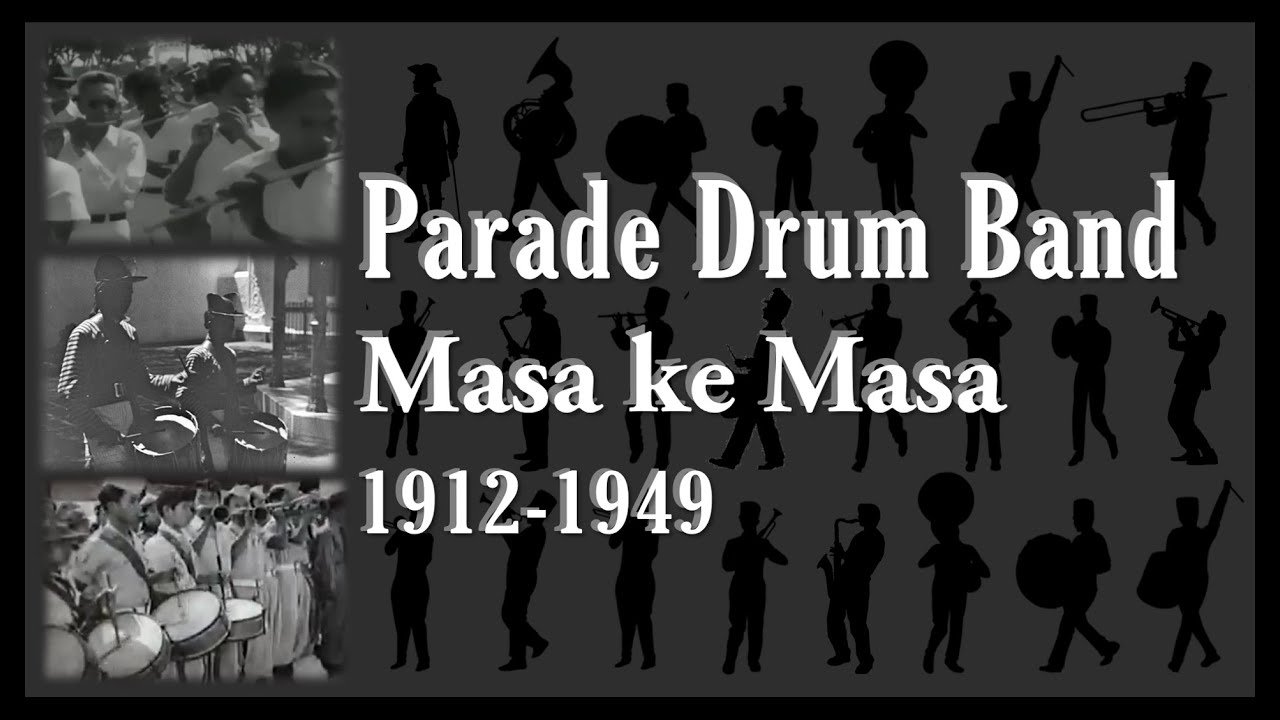 Parade Drum Band dari Masa ke Masa (Video Kompilasi) – 1912 sd 1949 ...
