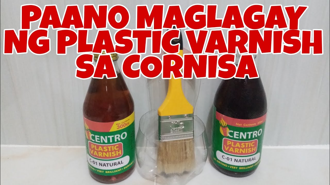 PAANO MAGLAGAY NG PLASTIC VARNISH SA CORNISA - YouTube