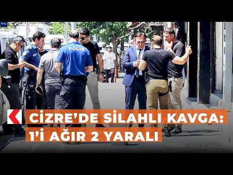Cizre’de silahlı kavga: 1’i ağır 2 yaralı