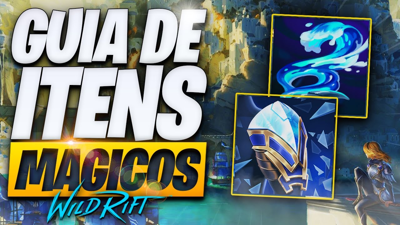 Como Utilizar os NOVOS Itens MÁGICOS do WILD RIFT! Guia Definitivo ...
