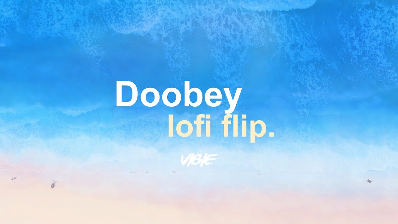 Doobey (Lofi Flip) Gehraiyaan - VIBIE | OAFF | Savera | Lothika ...