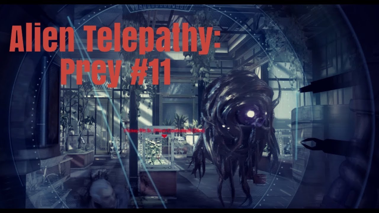Alien Telepathy: Prey #11 - YouTube