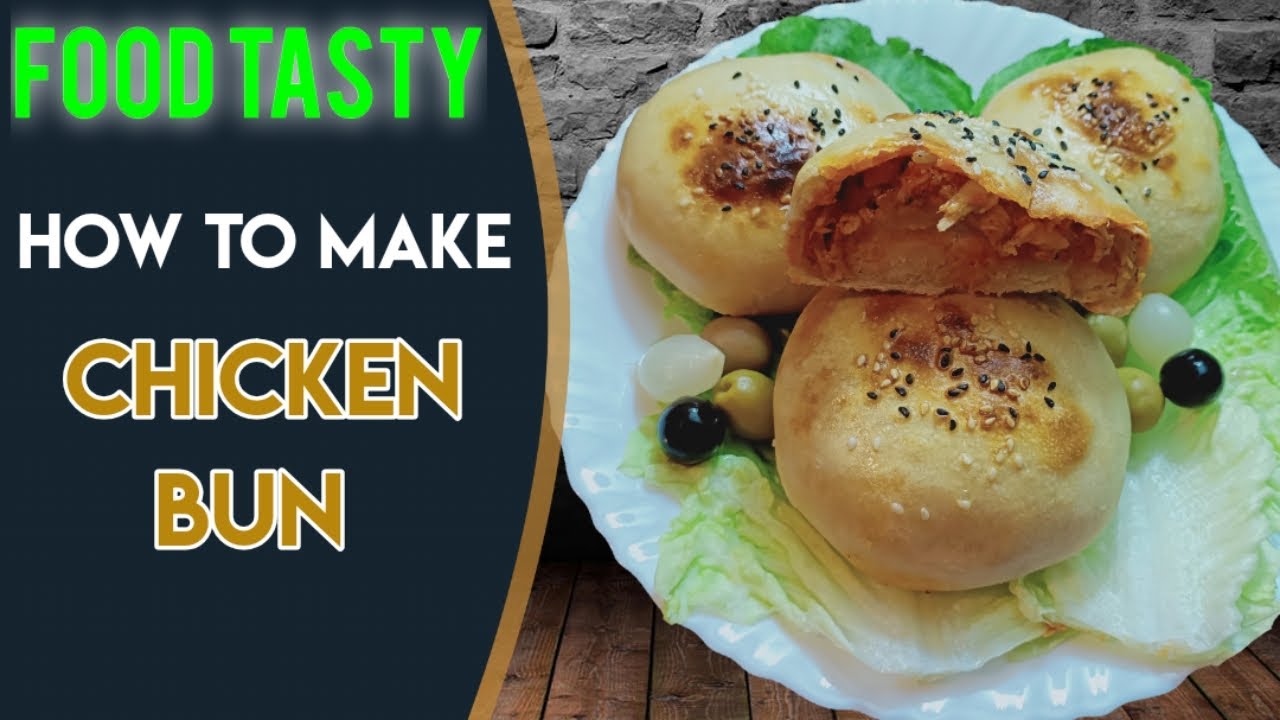How To Make Chicken Bun | Chicken Bun Recipe | How To Make Chicken Bun ...