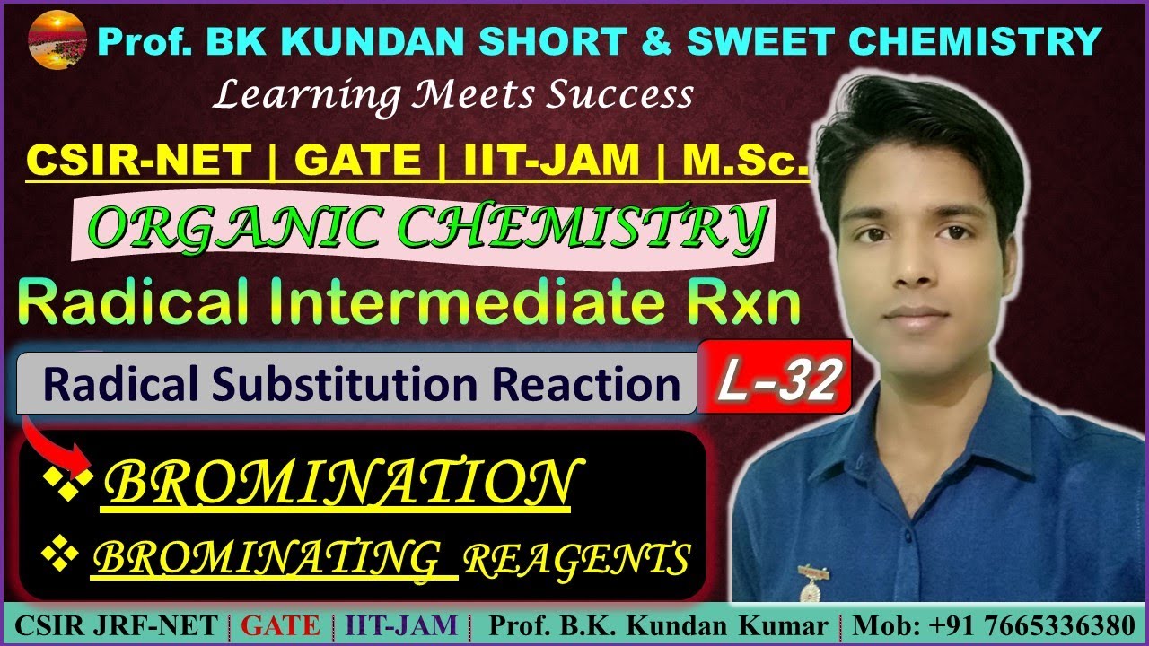 Lect 32 || BROMINATION & BROMINATING REAGENTS| |Radical Substitution ...