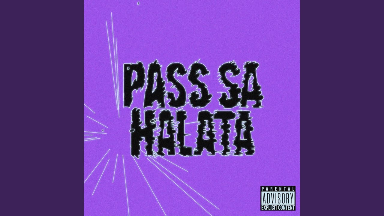 Pass Sa Halata - YouTube