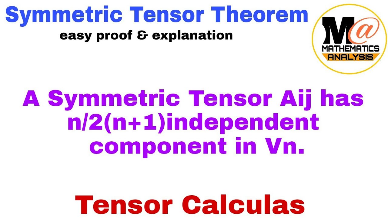 2. Symmetric Tensor Theorem | Tensor Algebra - YouTube