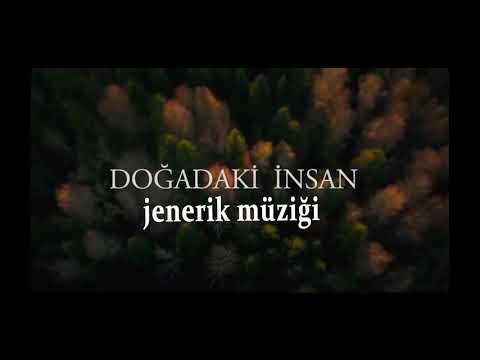Doğadaki İnsan - Jenerik müziği