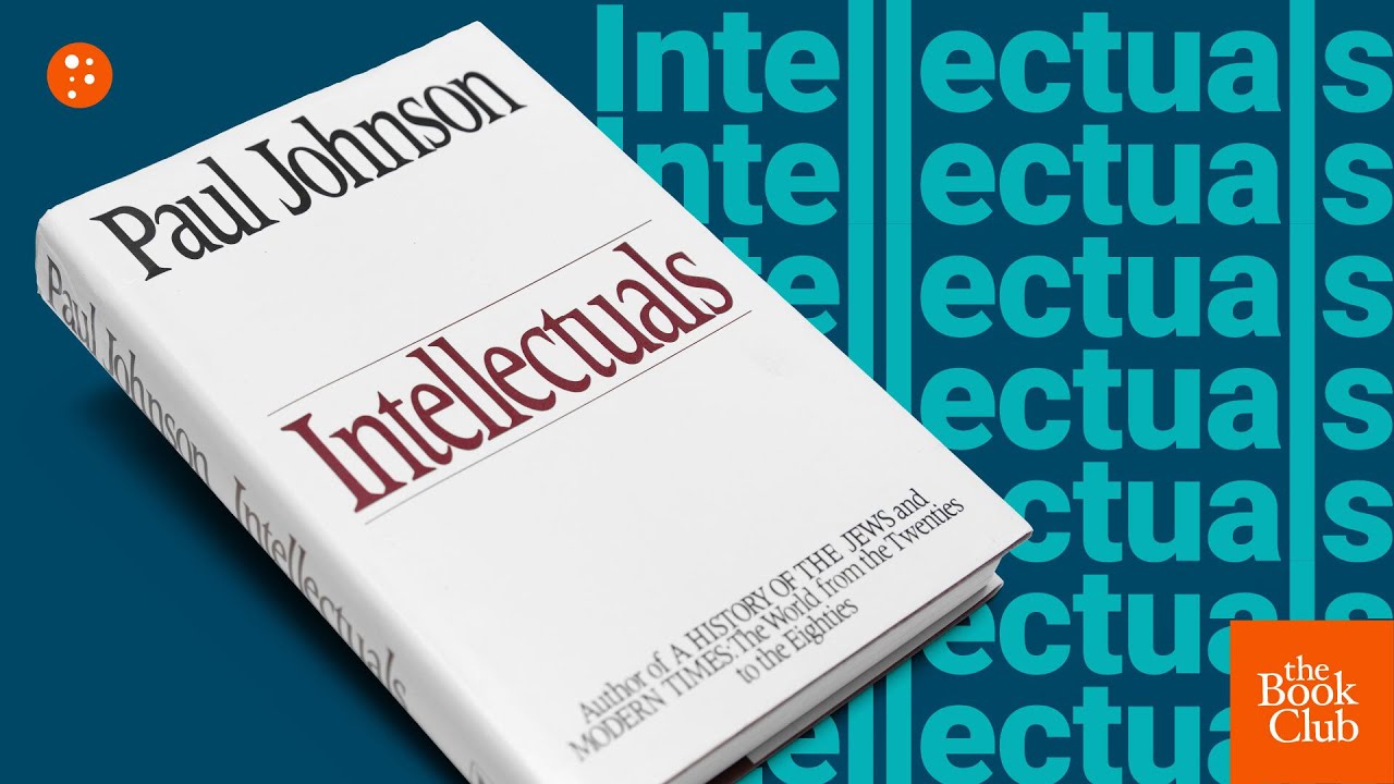 Coming Soon! The Book Club: Intellectuals by Paul Johnson with Allen ...
