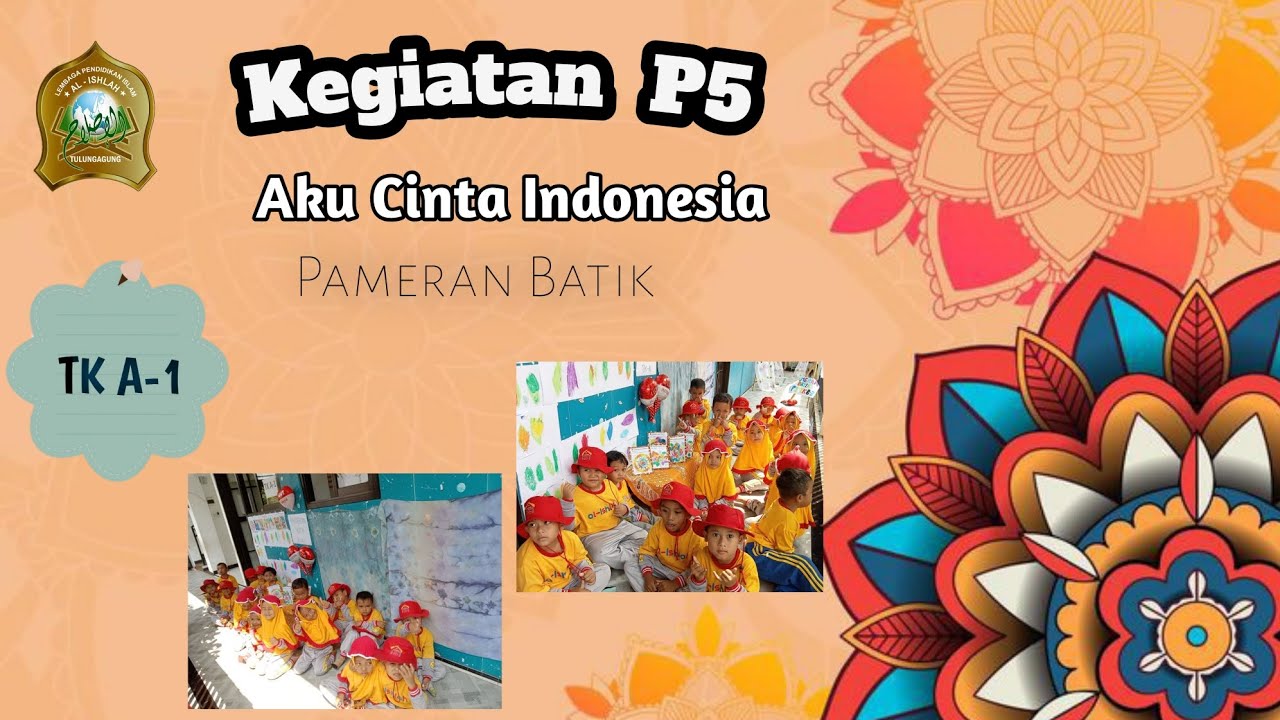 Kegiatan P5 : Aku Cinta Indonesia || Pameran Batik || TK A-1 || PAUD AL ...