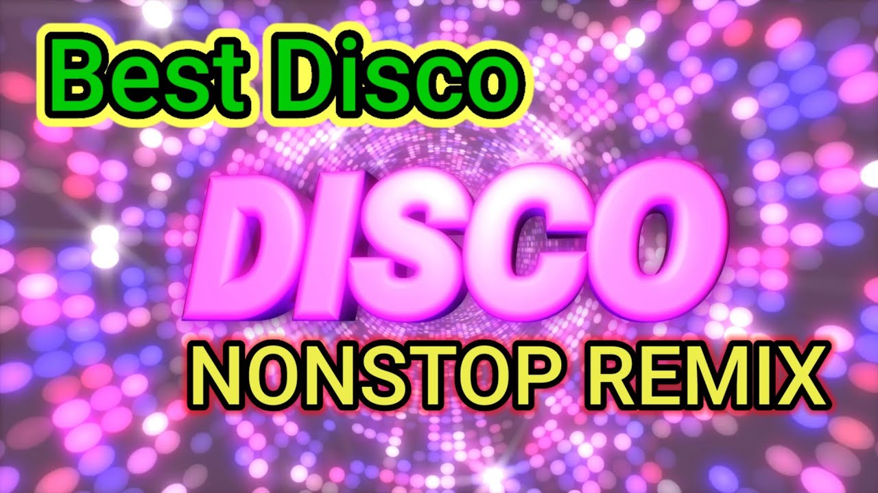 BEST DISCO NONSTOP REMIX - YouTube