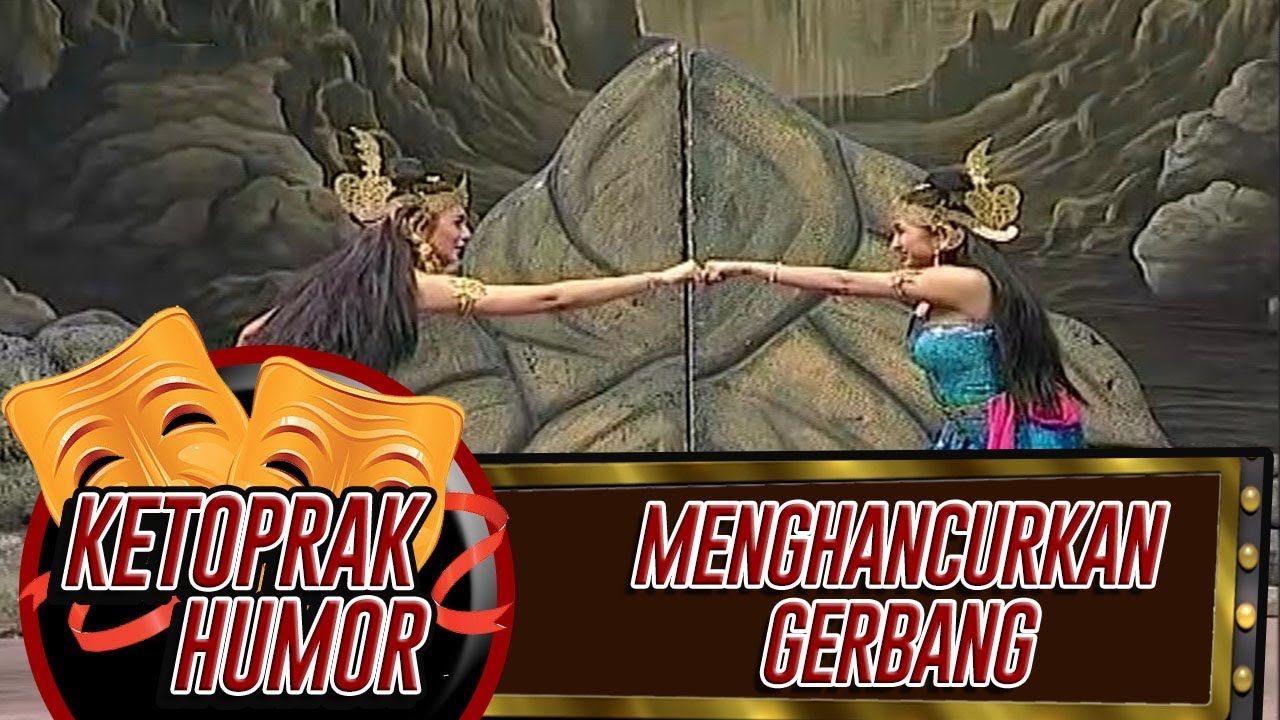 Kekuatan Dua Putri Ini Bisa Mengahancurkan Gerbang - Ketoprak Humor ...