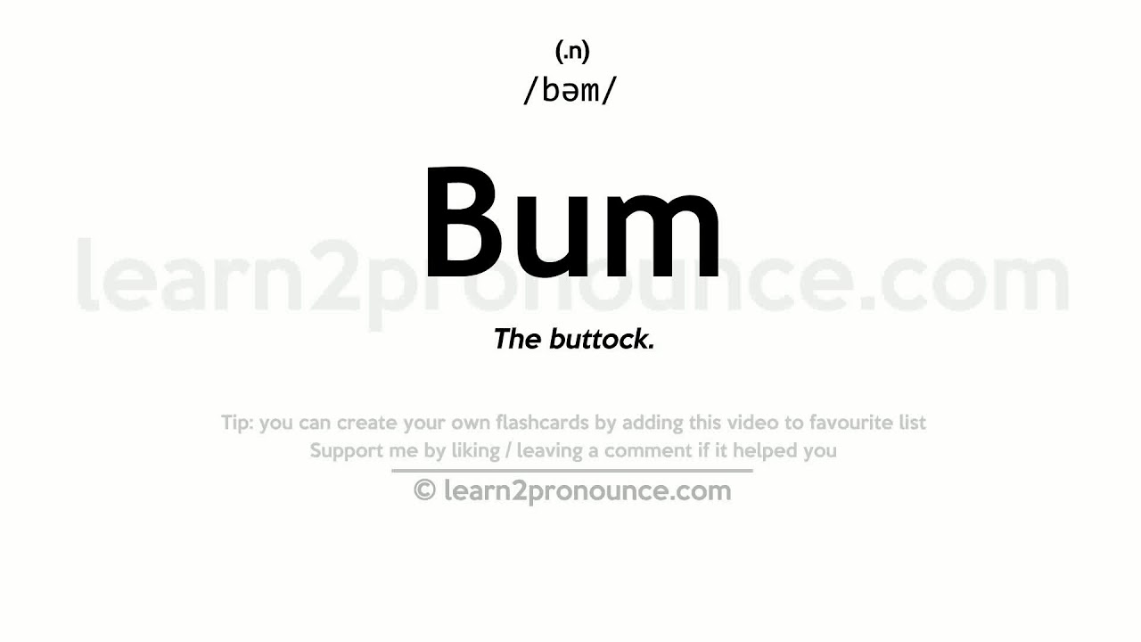 Pronunciation Of Bum Definition Of Bum YouTube Pronunciation Of Bum Definition Of Bum YouTube
