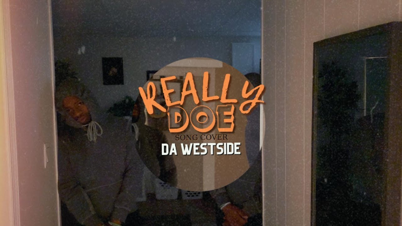 Really Doe | Cover Song #dawestside #coversong #hiphop - YouTube