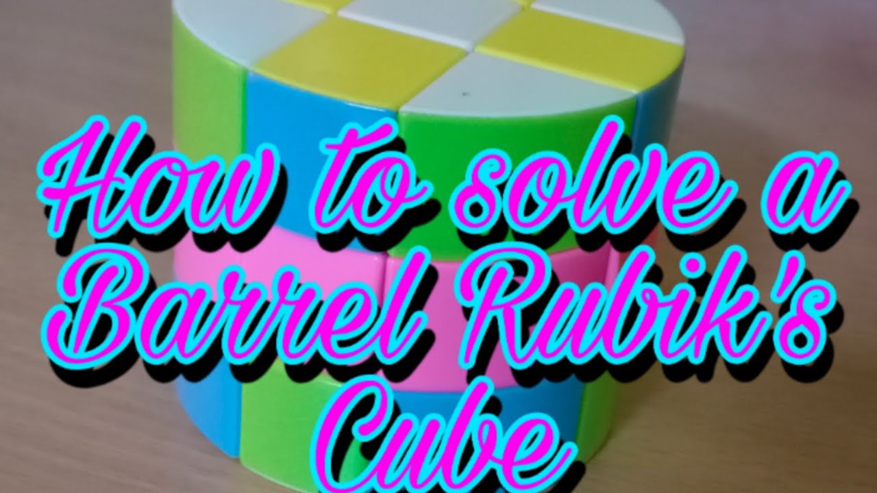 How to solve a Cylindrical Barrel Cube😎😋😋 - YouTube