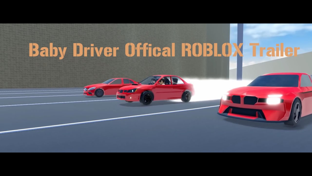 BABY DRIVER OFFICAL ROBLOX TRAILER #1 - YouTube