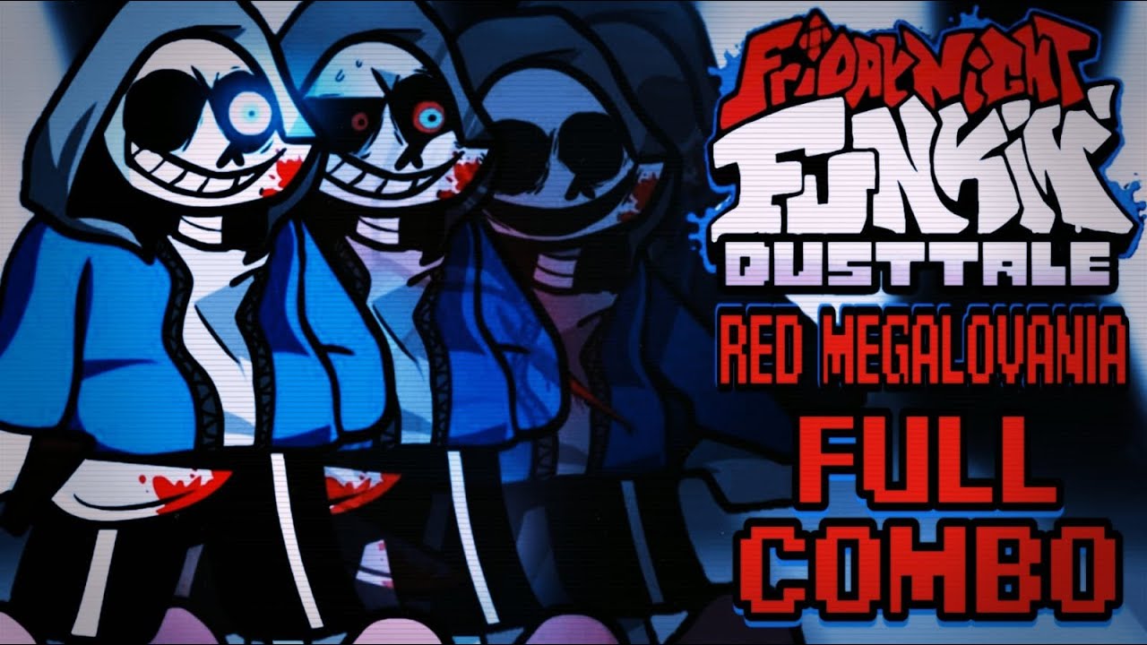 Friday Night Funkin Dusttale Red Megalovania Full Combo + Full Week on ...