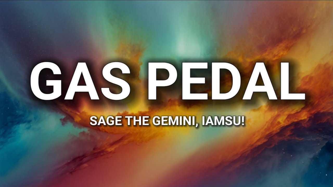 Sage The Gemini - Gas Pedal ft. lamsu! (Lyrics) - YouTube