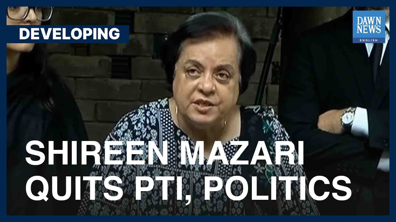 Shireen Mazari Quits PTI And Politics | Developing News | Dawn News ...